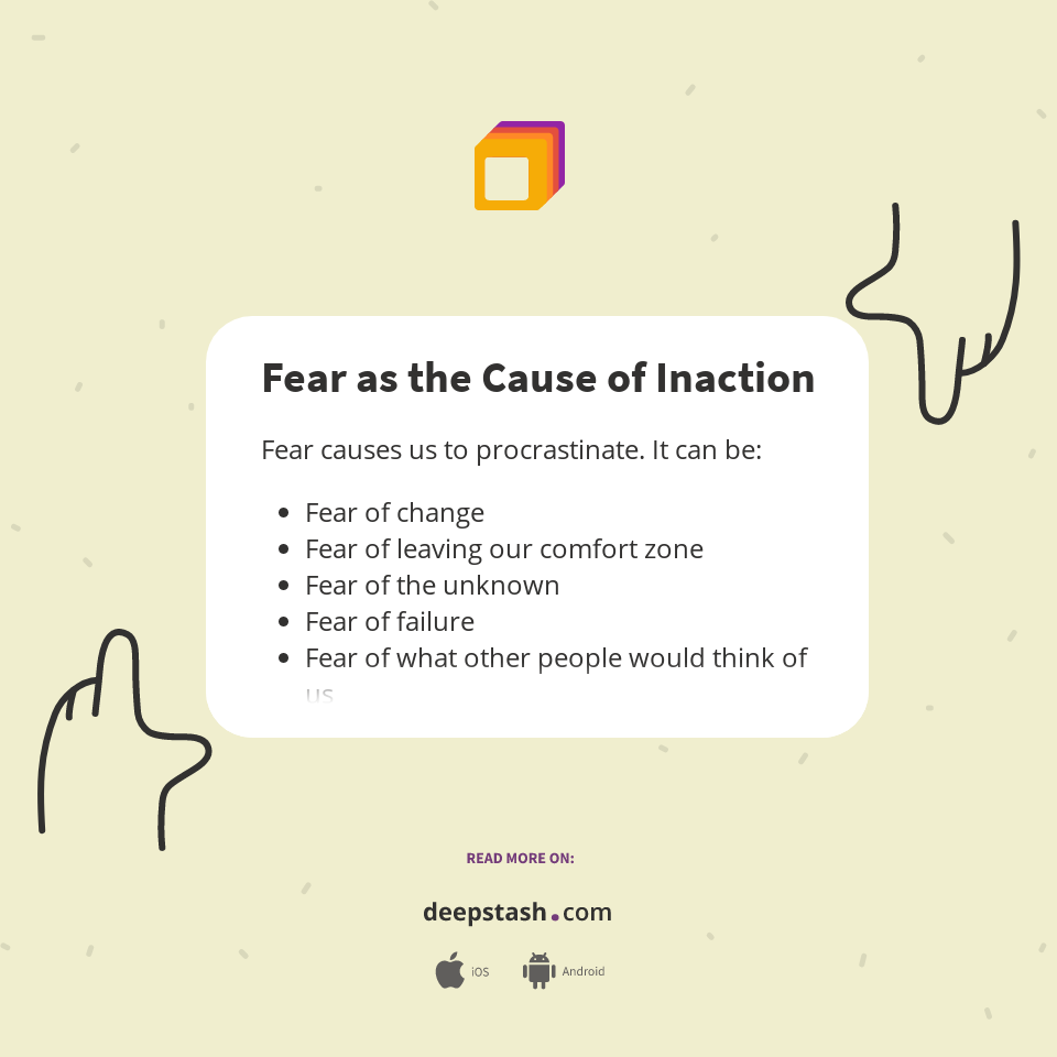 Fear as the Cause of Inaction - Deepstash