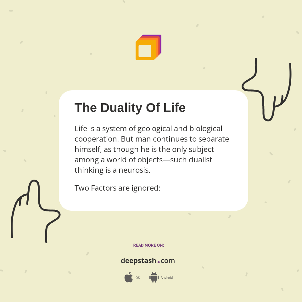 The Duality Of Life - Deepstash
