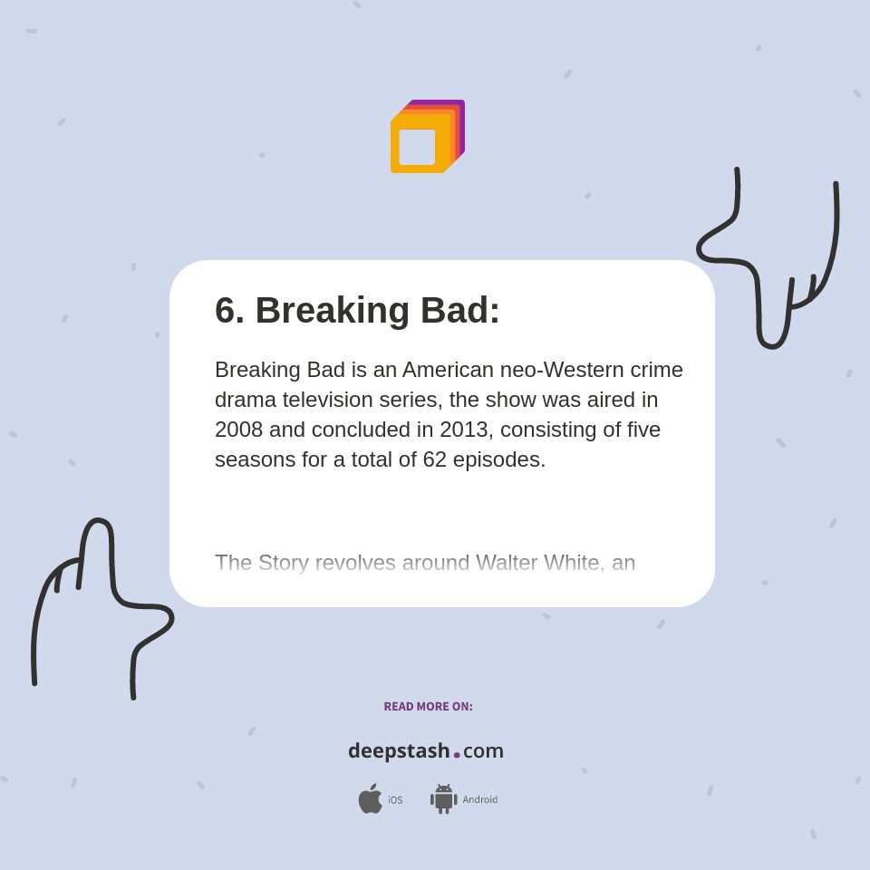 6. Breaking Bad: - Deepstash