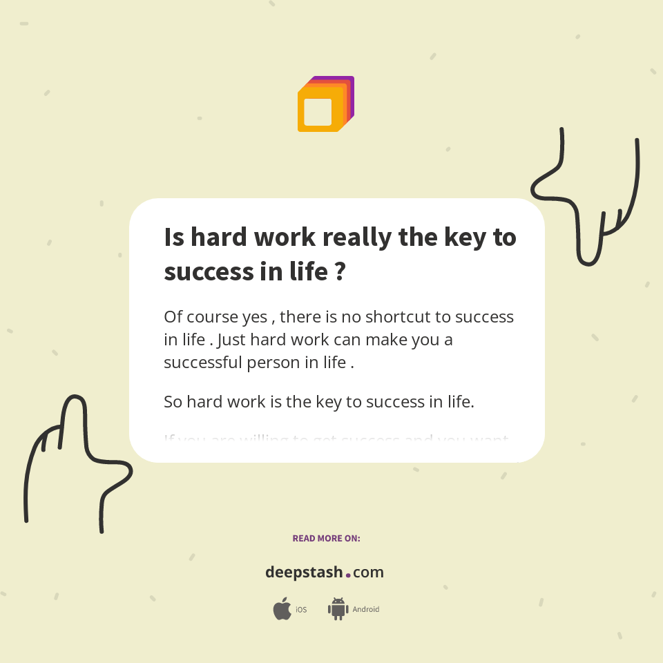 Is hard work really the key to success in life ? - Deepstash