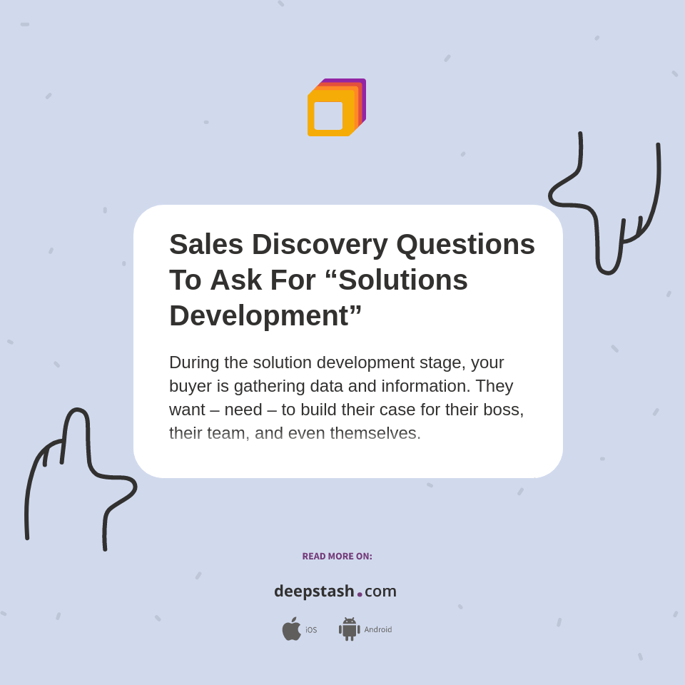 Sales Discovery Questions To Ask For “Solutions Development” - Deepstash