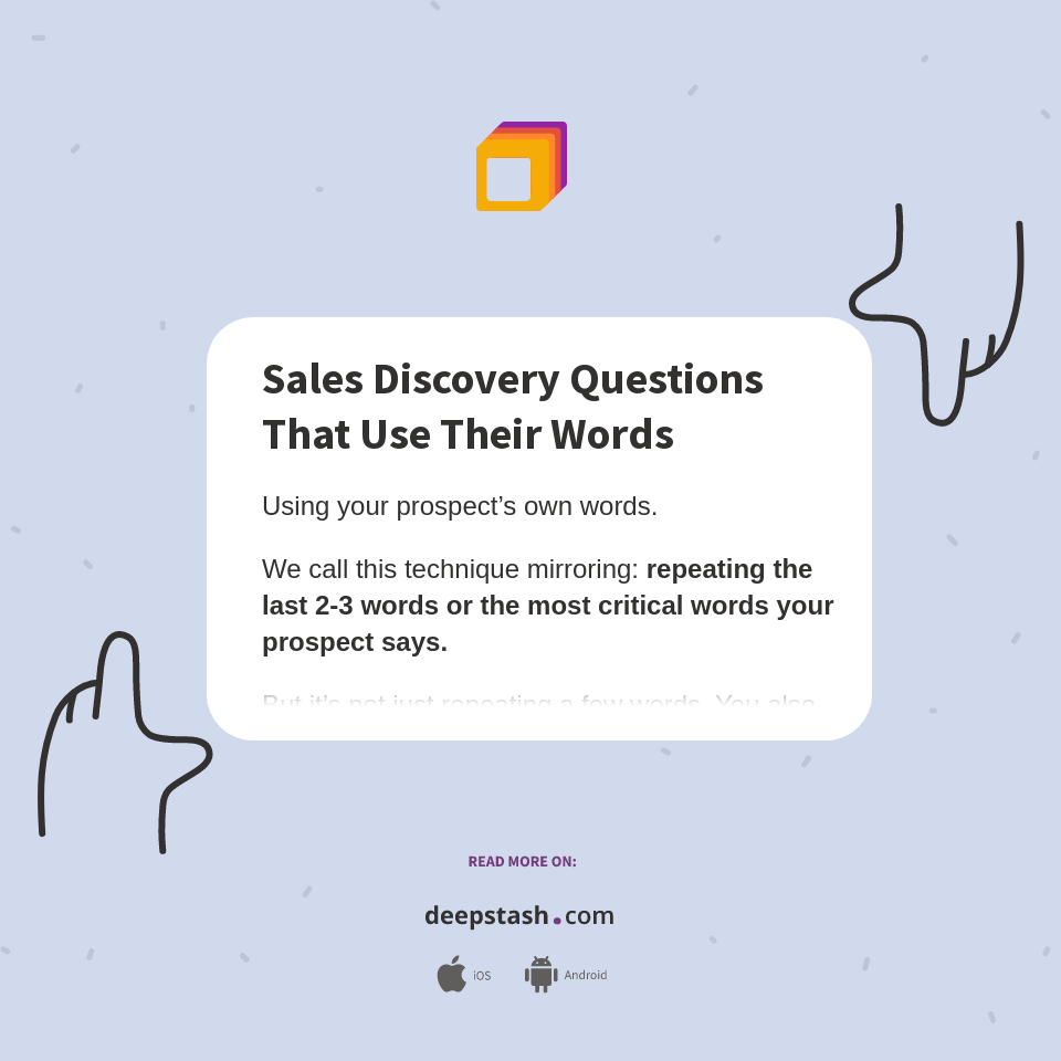 Sales Discovery Questions That Use Their Words - Deepstash