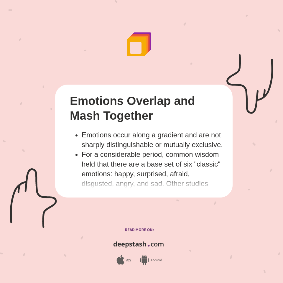 Emotions Overlap and Mash Together - Deepstash
