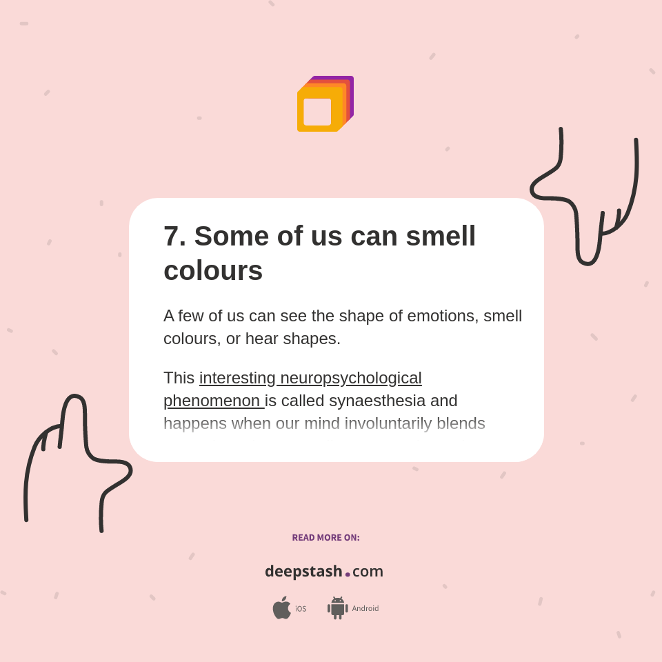 7. Some of us can smell colours - Deepstash