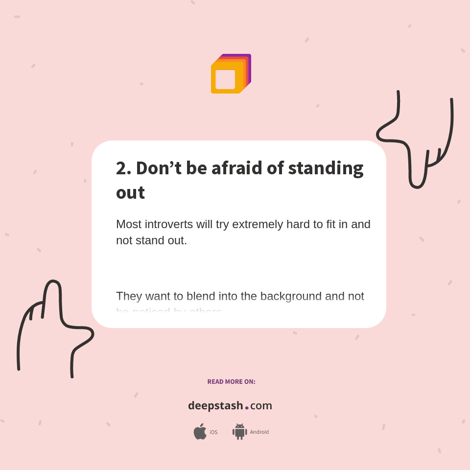 2. Don’t be afraid of standing out - Deepstash