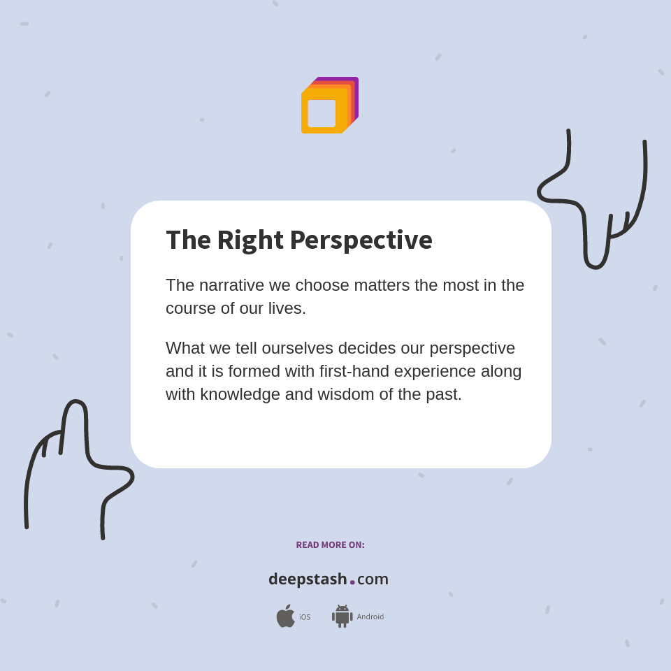 The Right Perspective - Deepstash