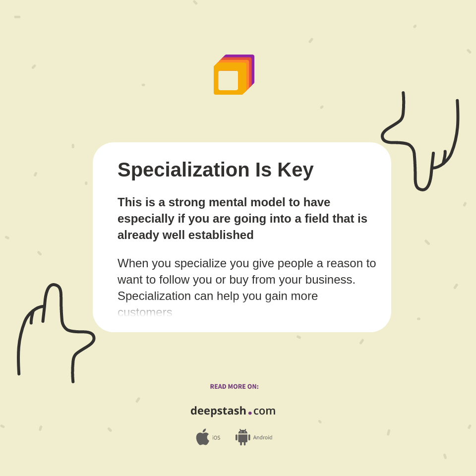 Specialization Is Key - Deepstash