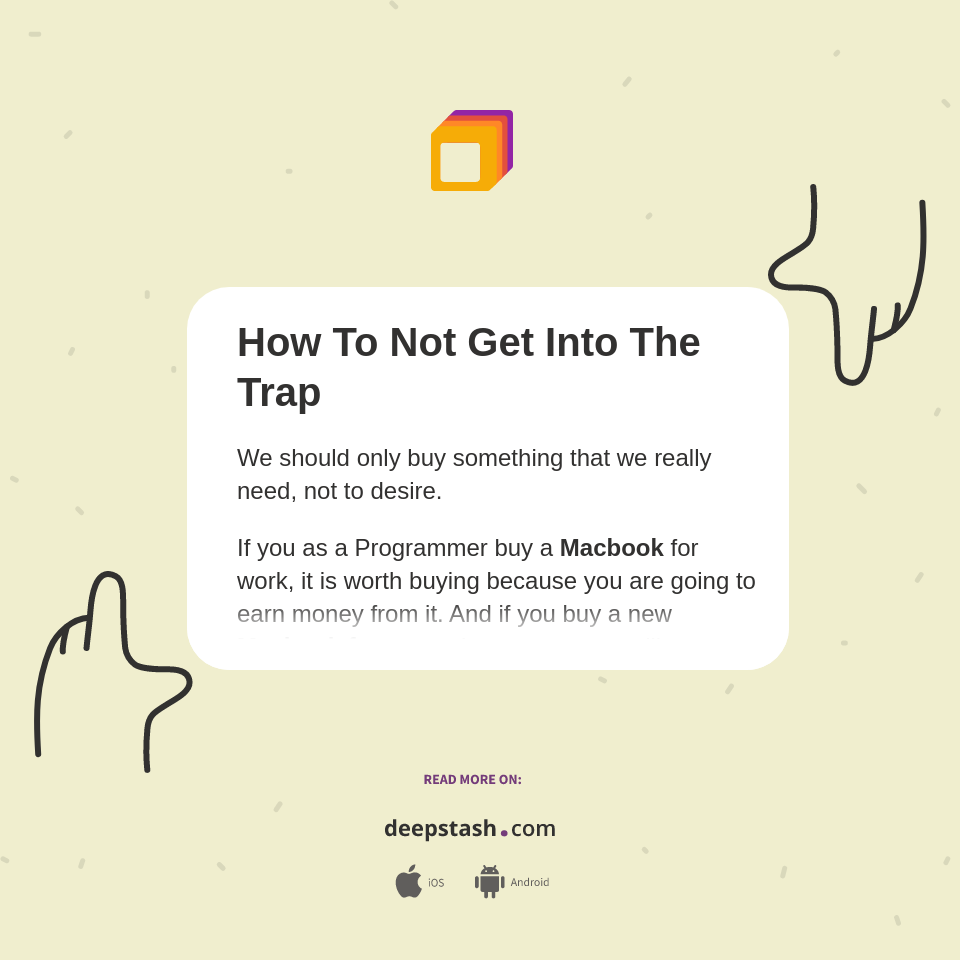 How To Not Get Into The Trap - Deepstash