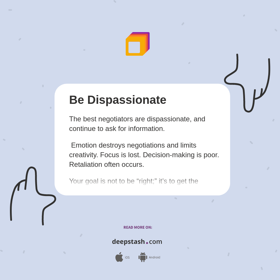 Be Dispassionate - Deepstash