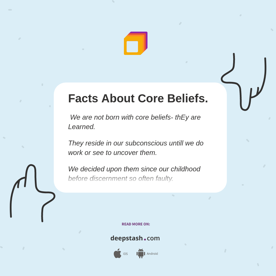 Facts About Core Beliefs. - Deepstash