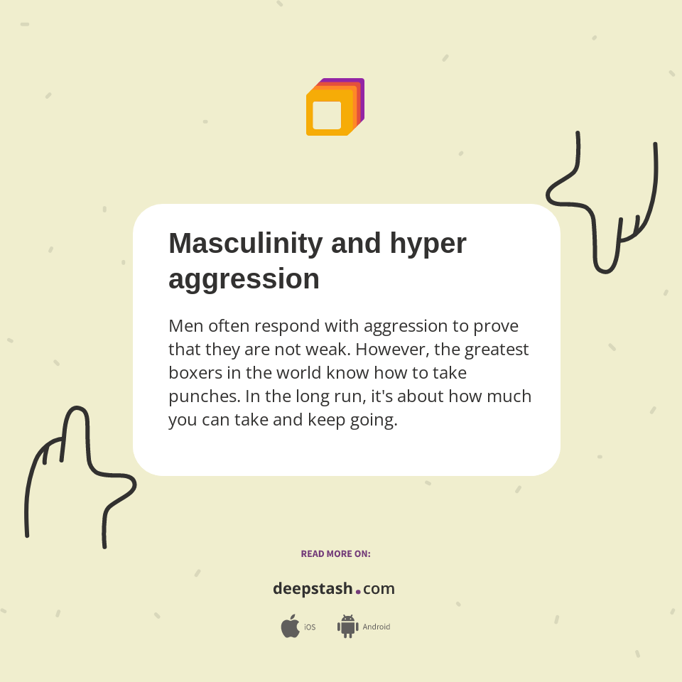 Masculinity and hyper aggression - Deepstash