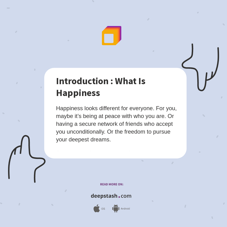 Introduction : What Is Happiness - Deepstash