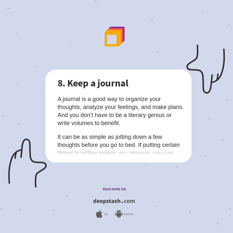 8. Keep a journal - Deepstash