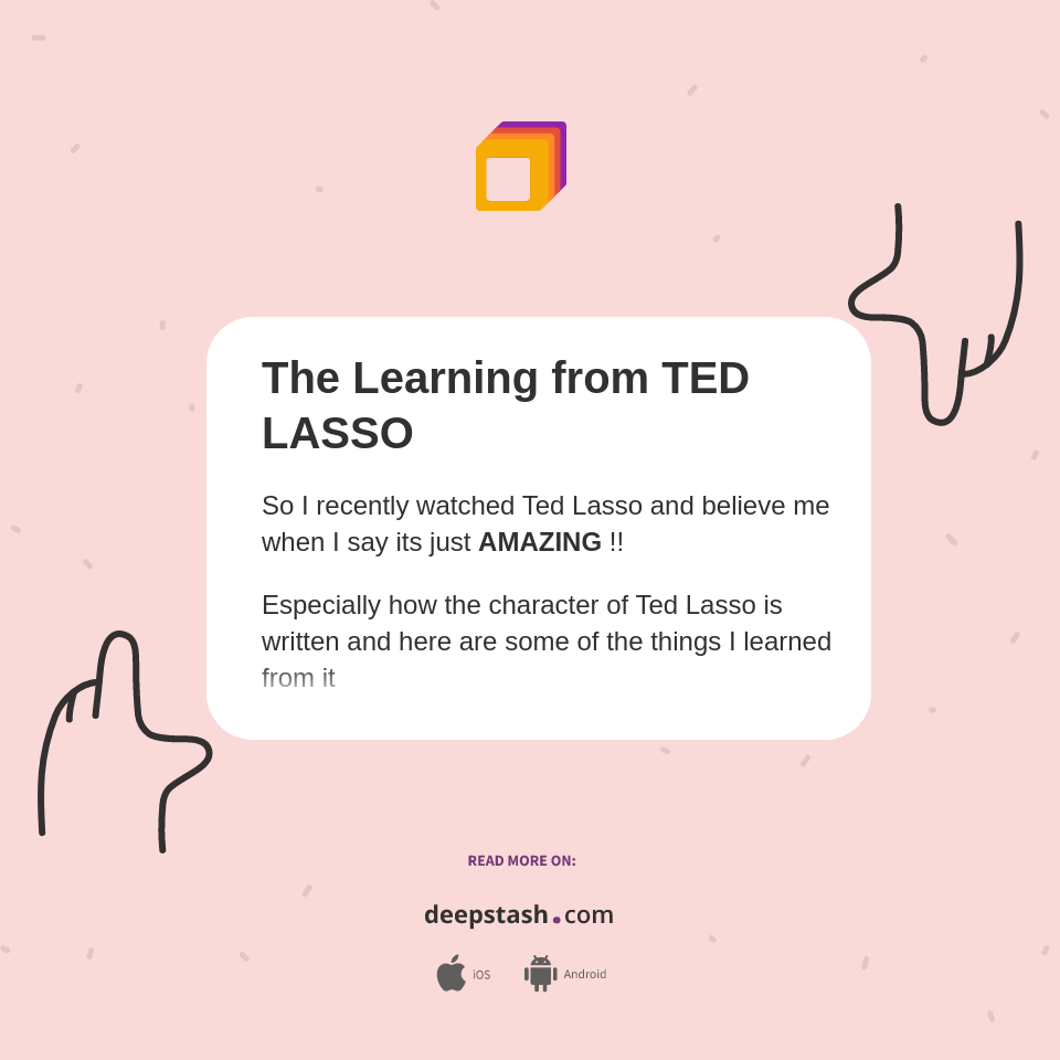 The Learning from TED LASSO - Deepstash