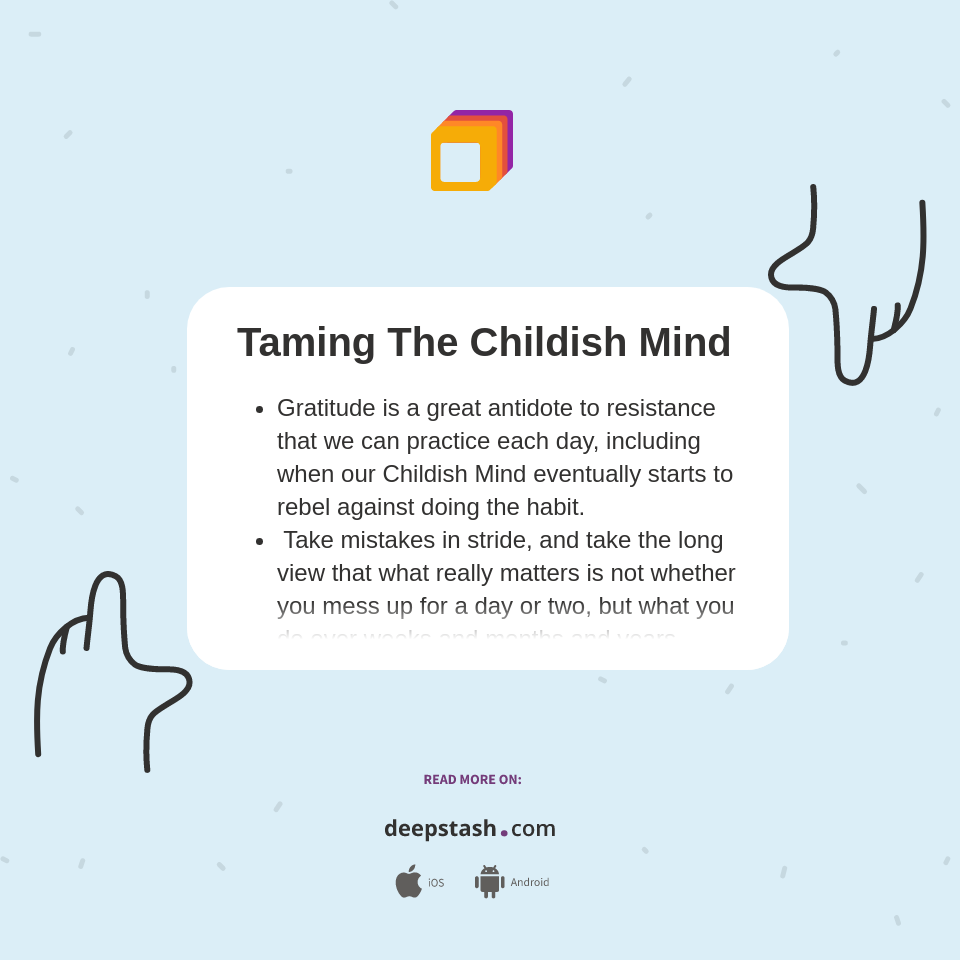 Taming The Childish Mind - Deepstash