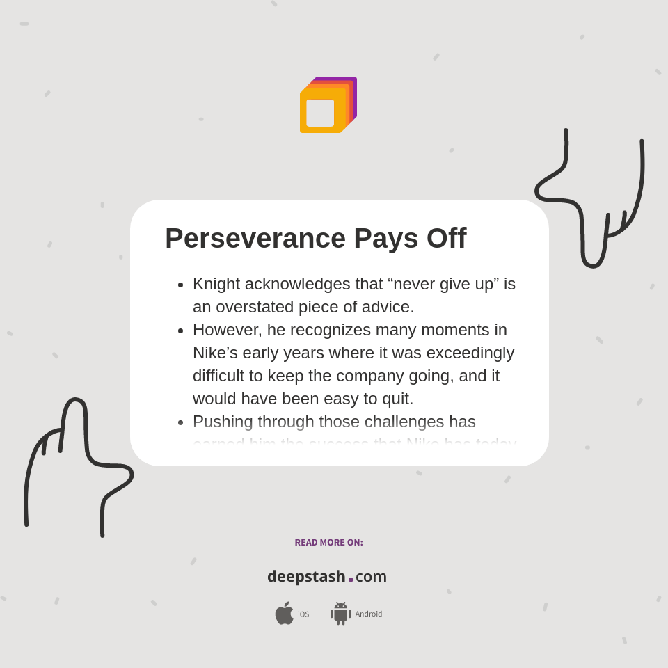 Perseverance Pays Off - Deepstash