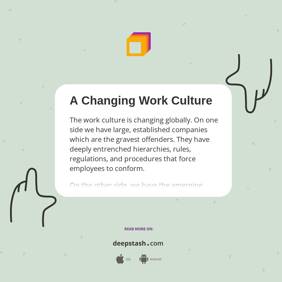A Changing Work Culture - Deepstash