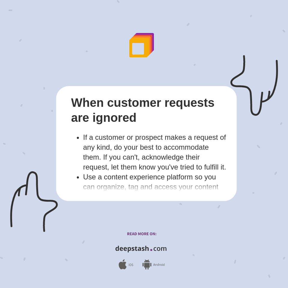 When customer requests are ignored - Deepstash