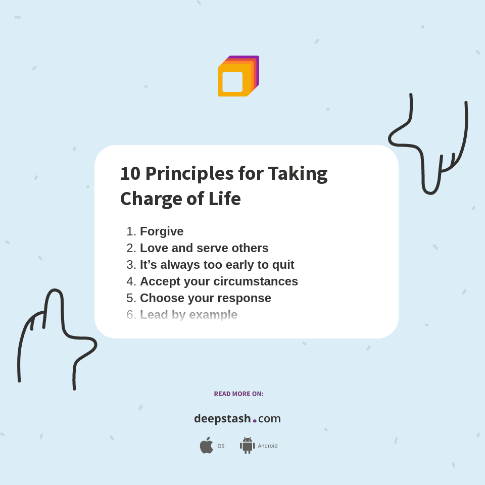 10 Principles for Taking Charge of Life - Deepstash