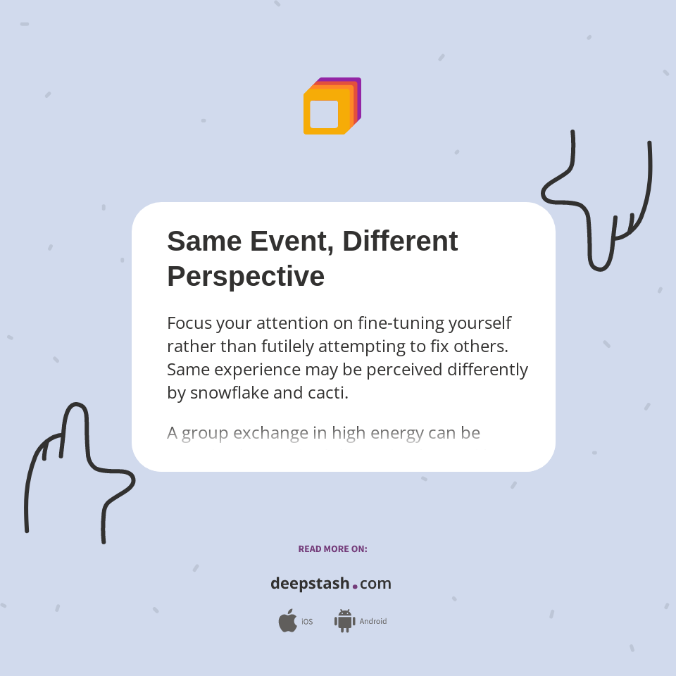 Same Event, Different Perspective - Deepstash