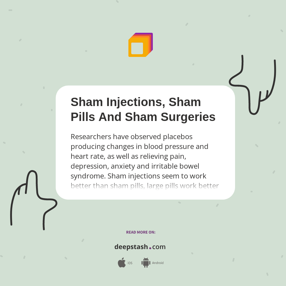 Sham Injections, Sham Pills And Sham Surgeries - Deepstash