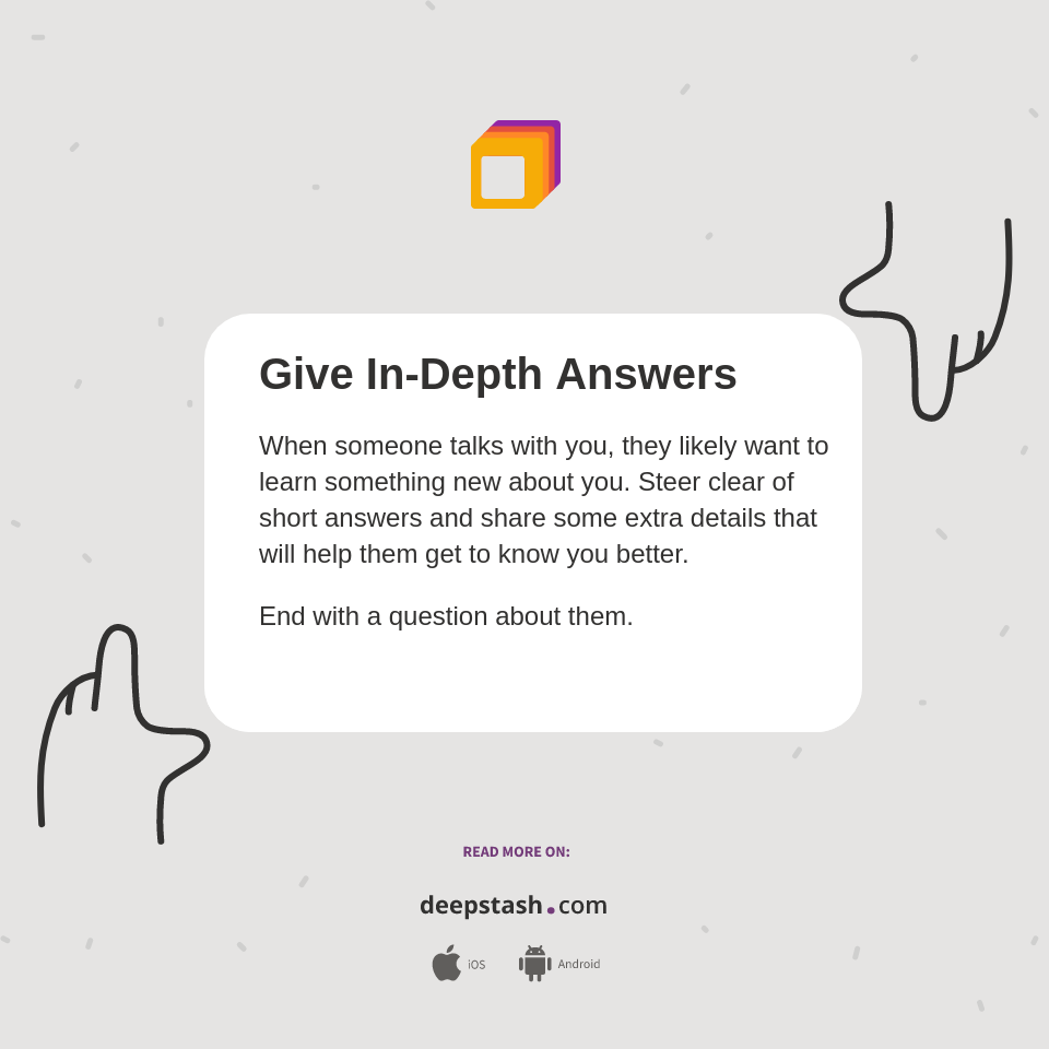 Give In-Depth Answers - Deepstash