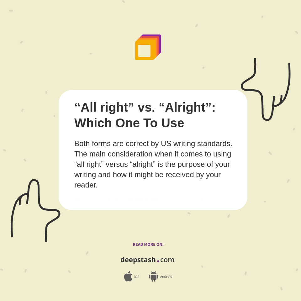 “All right” vs. “Alright”: Which One To Use - Deepstash
