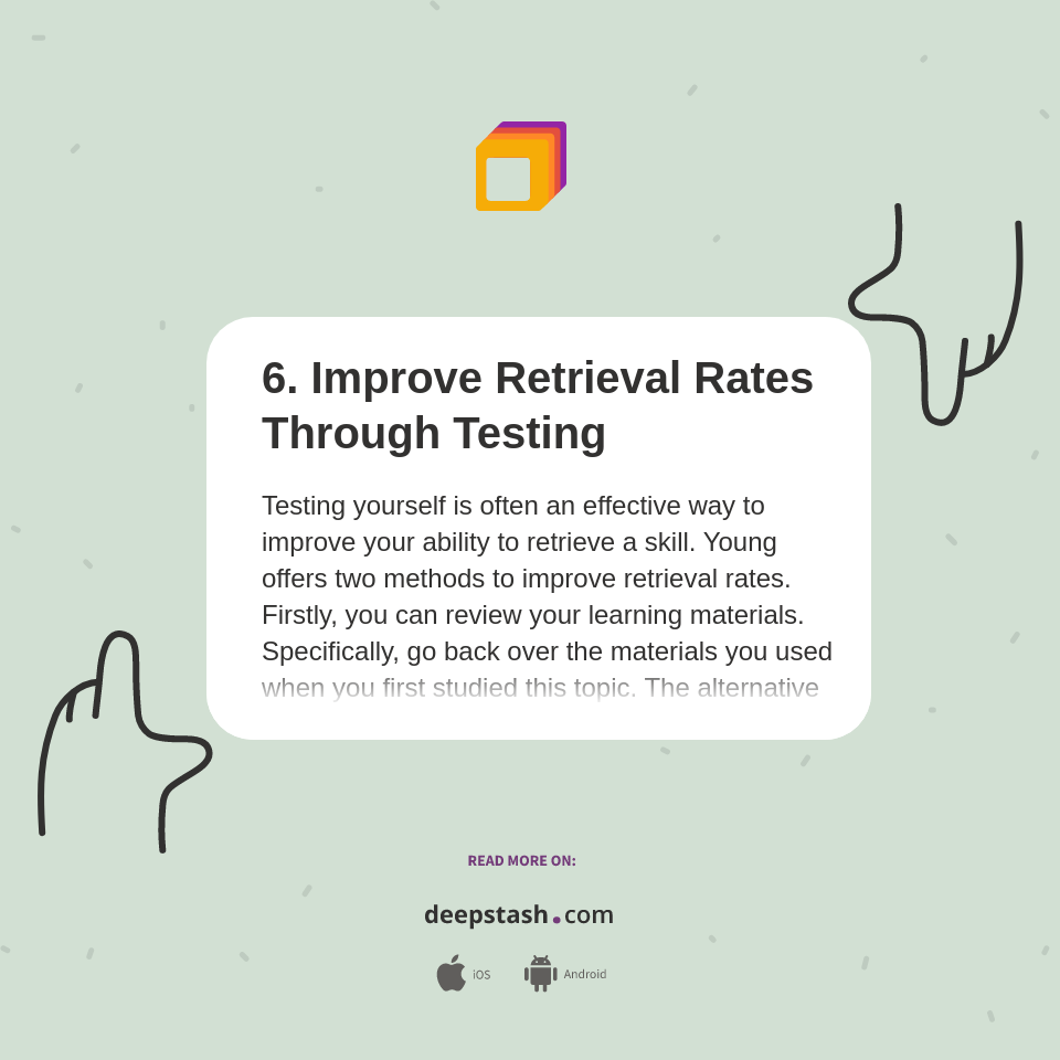 6. Improve Retrieval Rates Through Testing - Deepstash