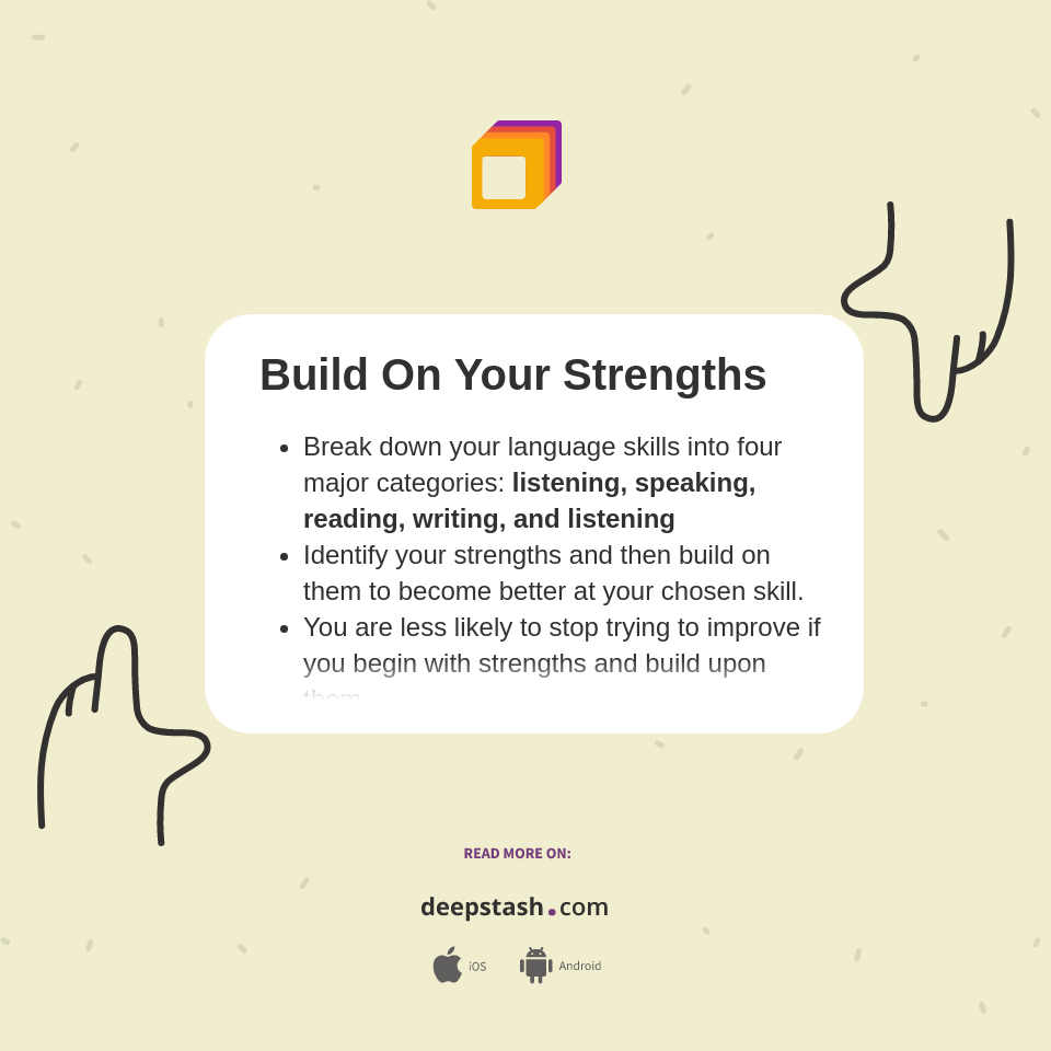 Build On Your Strengths - Deepstash
