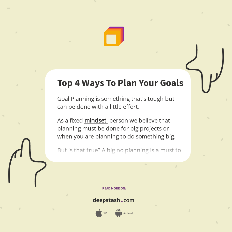Top 4 Ways To Plan Your Goals - Deepstash
