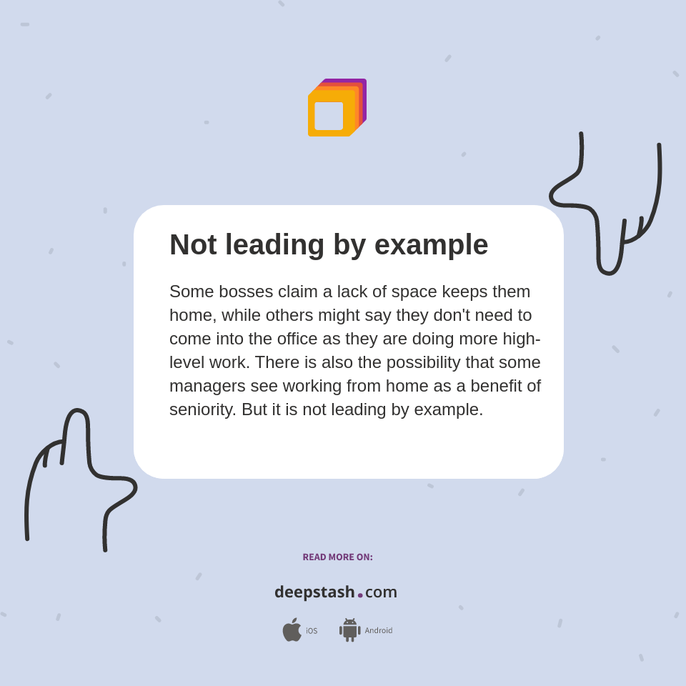 Not leading by example - Deepstash