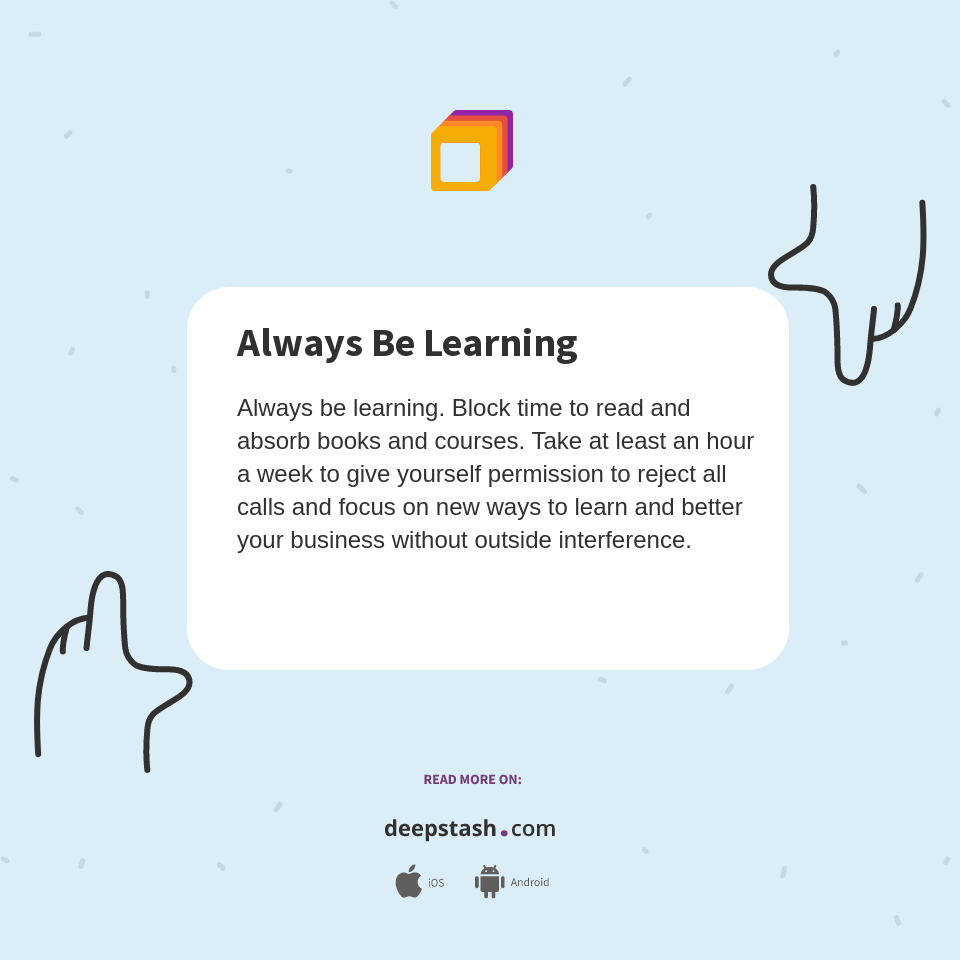 Always Be Learning - Deepstash