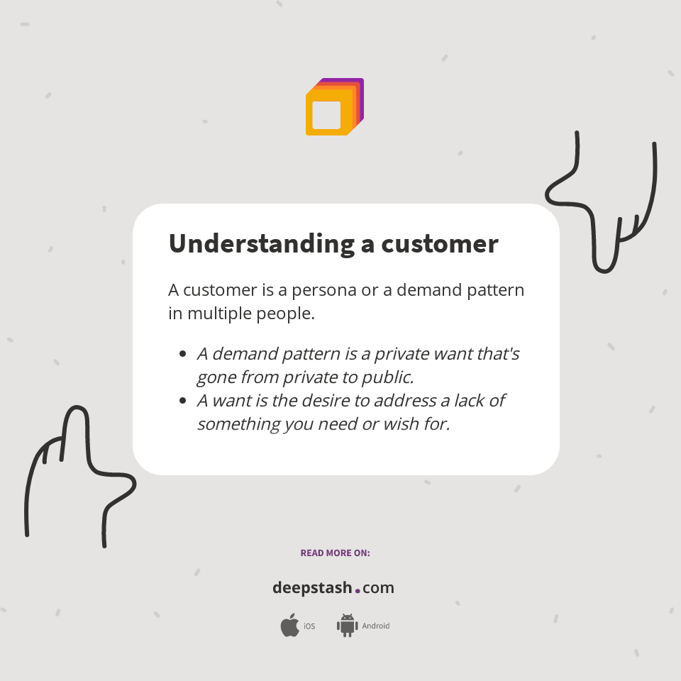 Understanding a customer - Deepstash