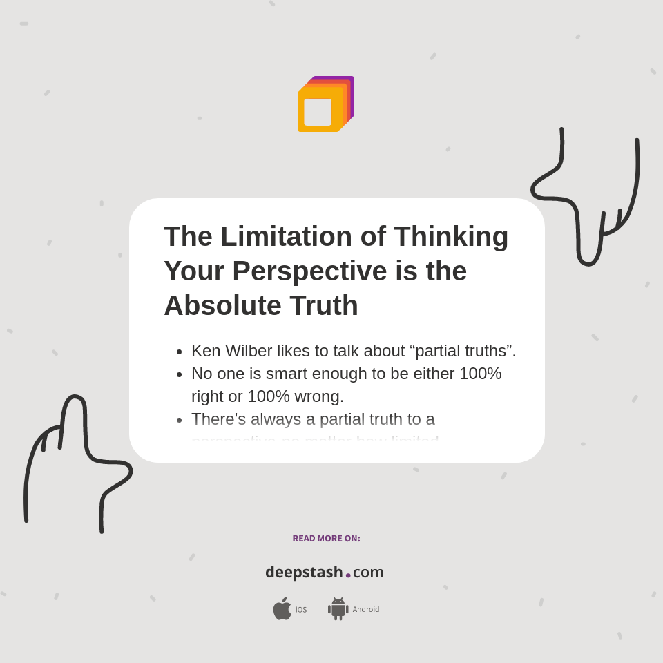 The Limitation of Thinking Your Perspective is the Absolute Truth ...