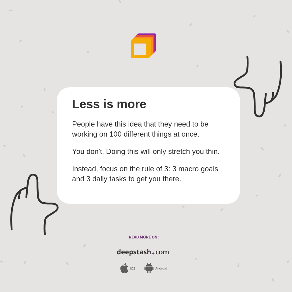 Less is more - Deepstash