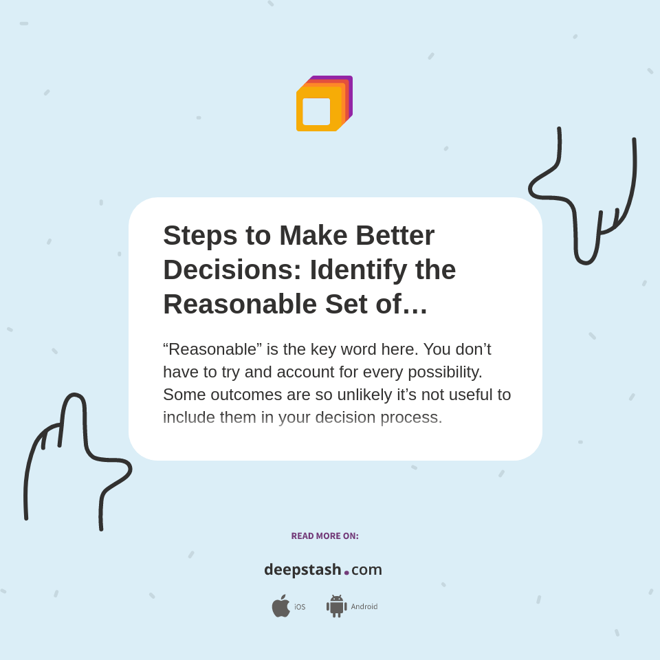 Steps to Make Better Decisions: Identify the Reasonable Set of Possible ...