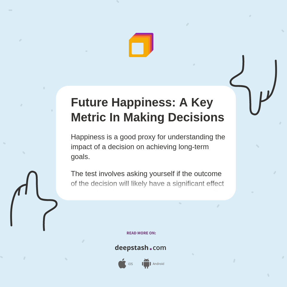 Future Happiness: A Key Metric In Making Decisions - Deepstash