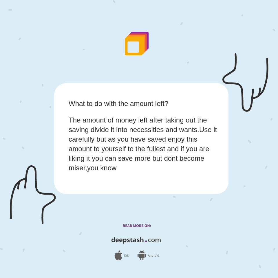 What to do with the amount left? The... - Deepstash