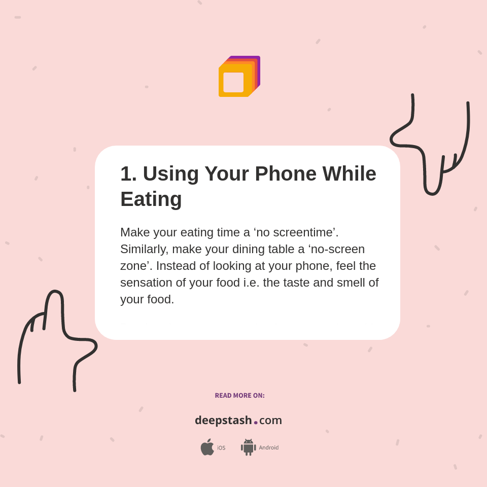 1. Using Your Phone While Eating - Deepstash