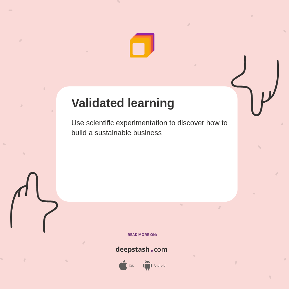 Validated learning - Deepstash