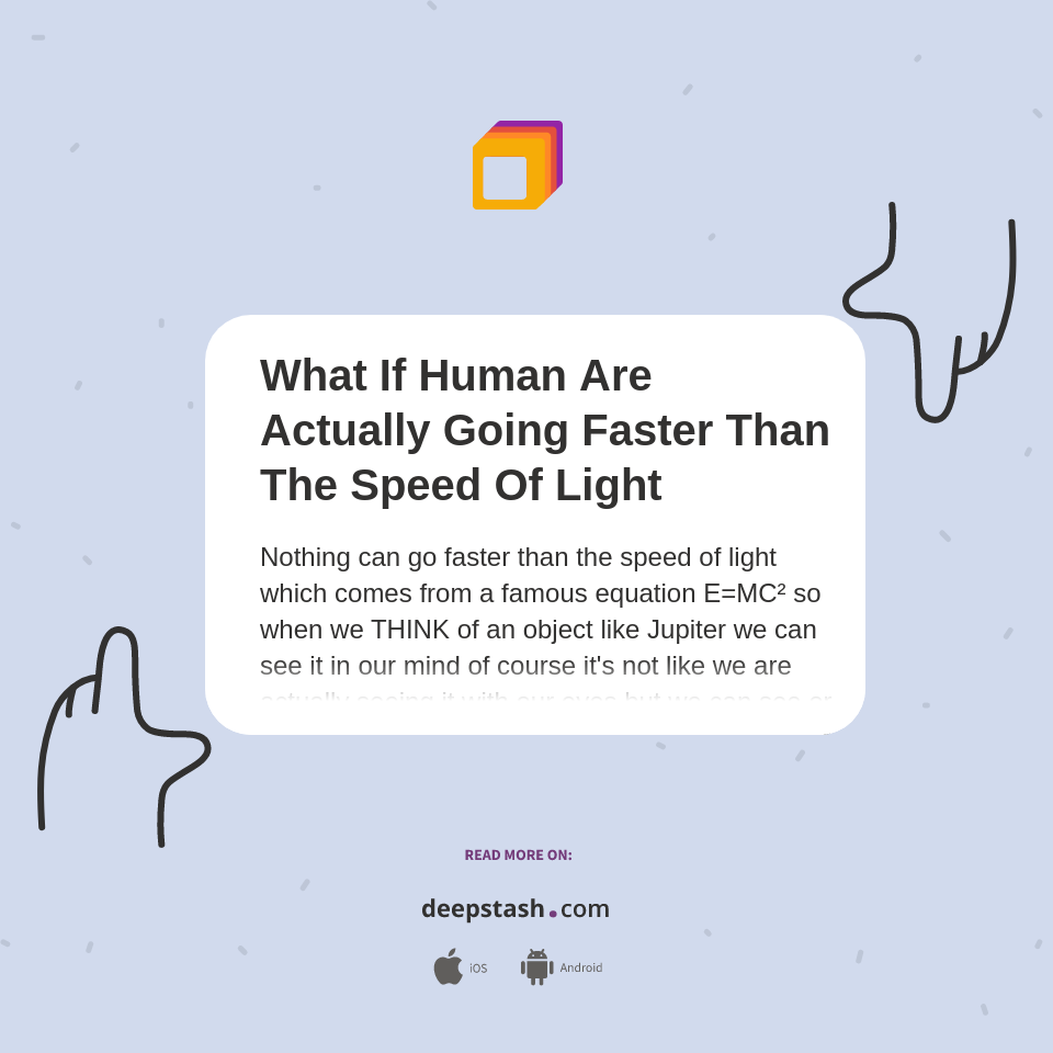 What If Human Are Actually Going Faster Than The Speed Of Light - Deepstash