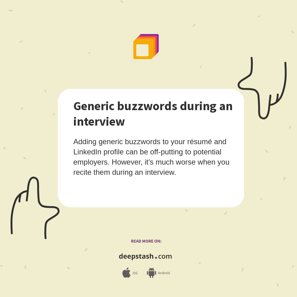 Generic buzzwords during an interview - Deepstash