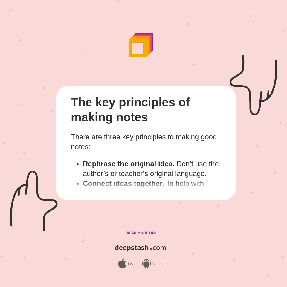 The key principles of making notes - Deepstash