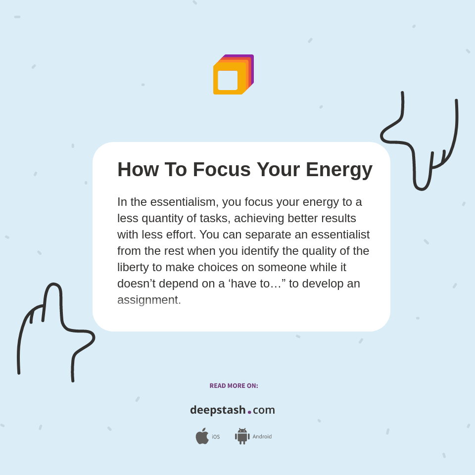 How To Focus Your Energy - Deepstash