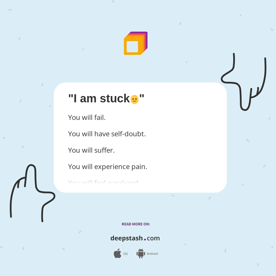 "I am stuck😐" - Deepstash