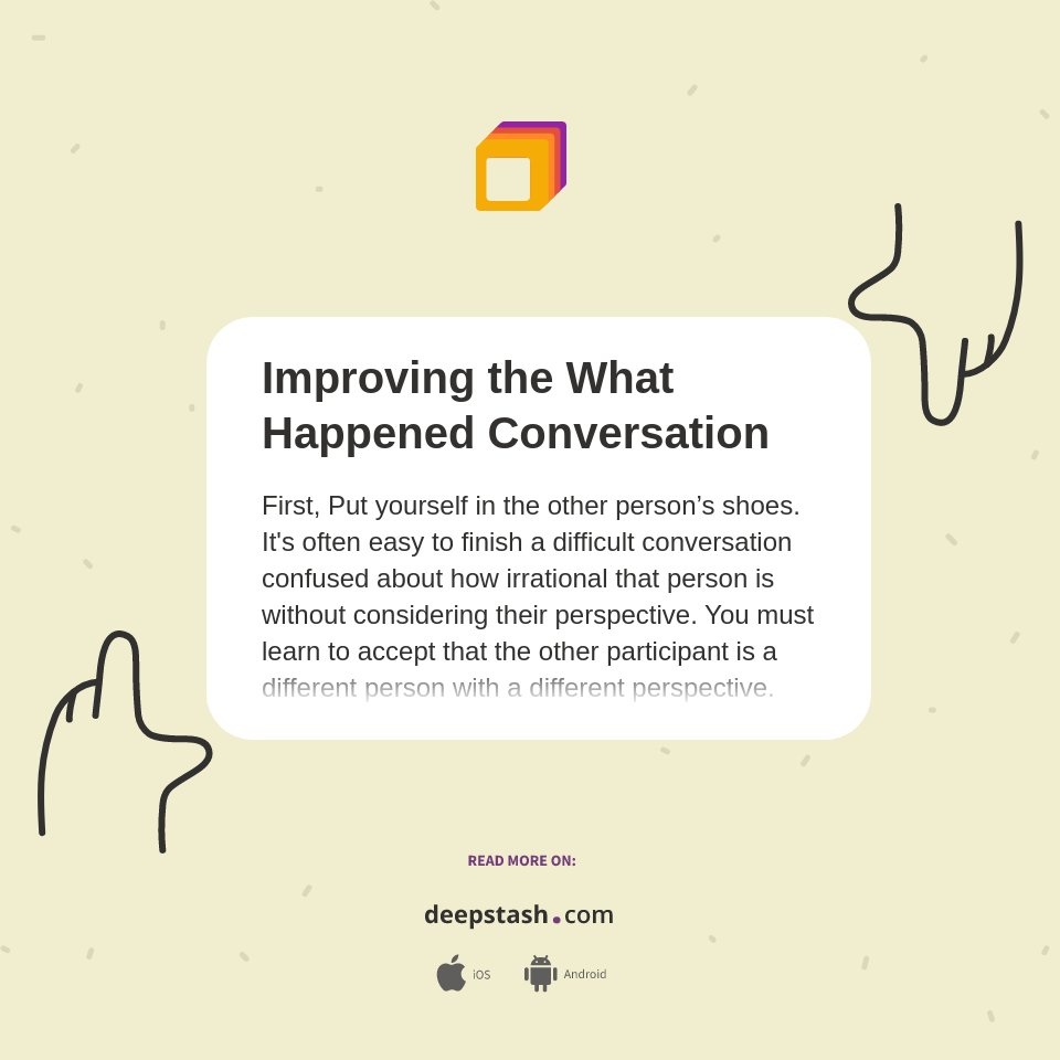 Improving the What Happened Conversation - Deepstash