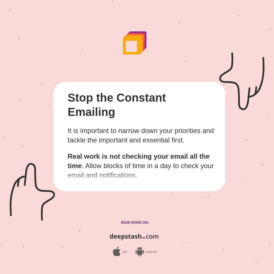 Stop the Constant Emailing - Deepstash