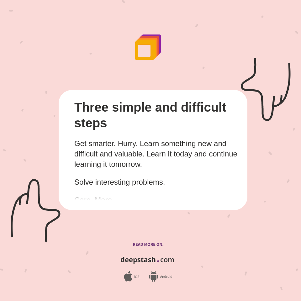 Three simple and difficult steps - Deepstash