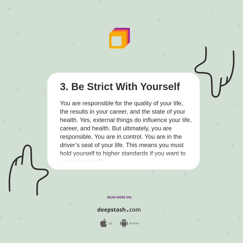 3. Be Strict With Yourself - Deepstash