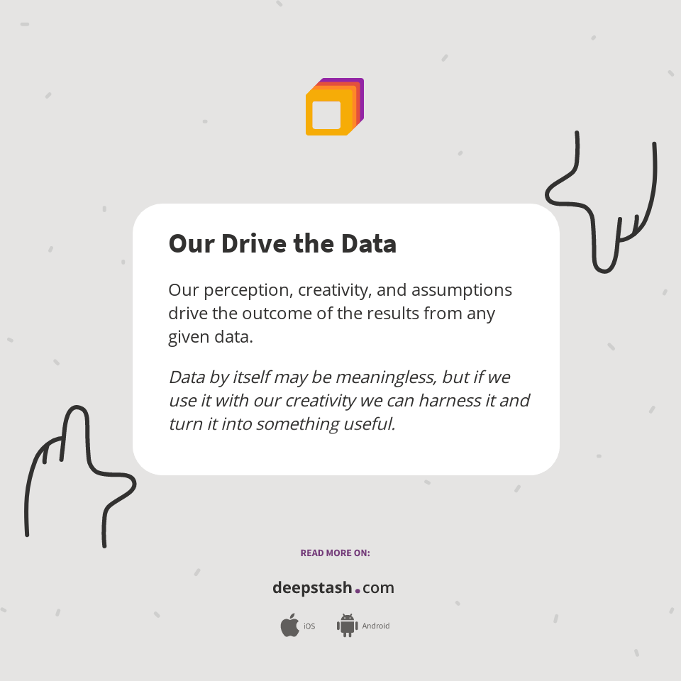 Our Drive the Data - Deepstash